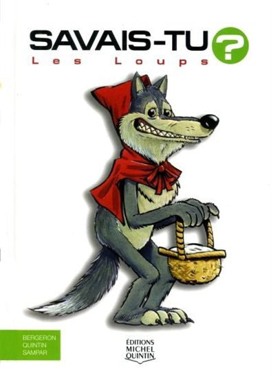 BERGERON QUINTIN SAMPAR T38 Savais-tu ? Les loups 9782894357200 – St ...
